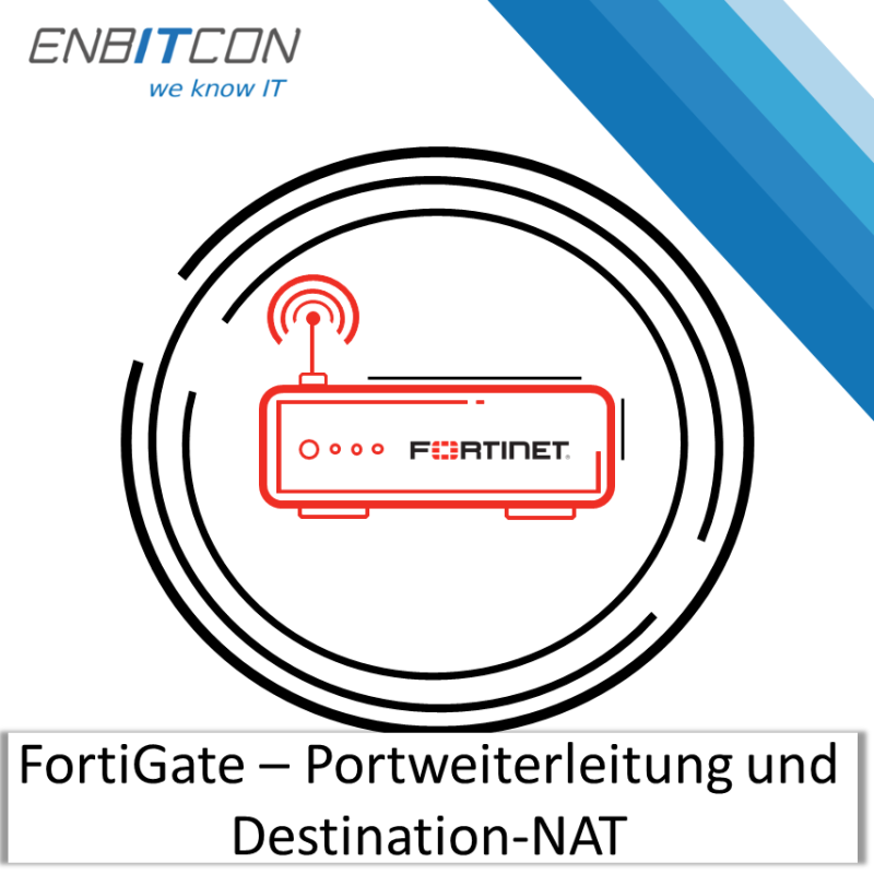 FortiGate - Port Forwarding and Destination NAT